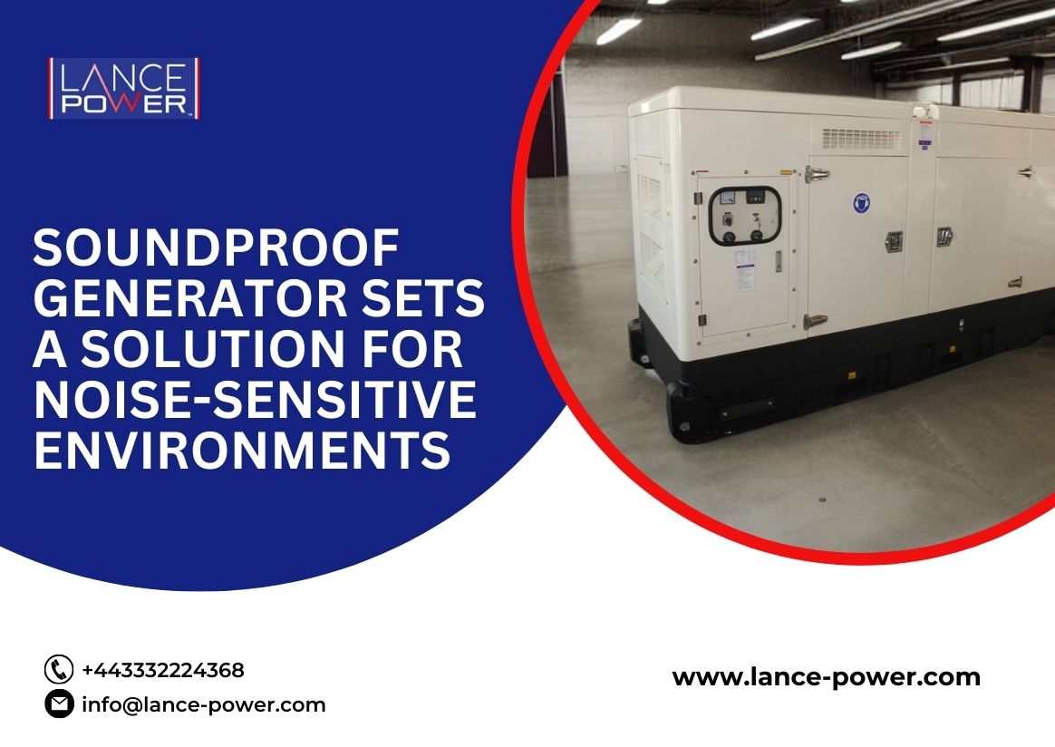 Soundproof Generator Sets: A Solution for Noise-Sensitive Environments