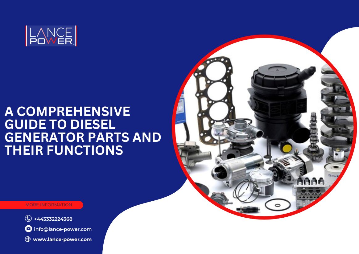 A Comprehensive Guide to Diesel Generator Parts and Their Functions - Lance Power