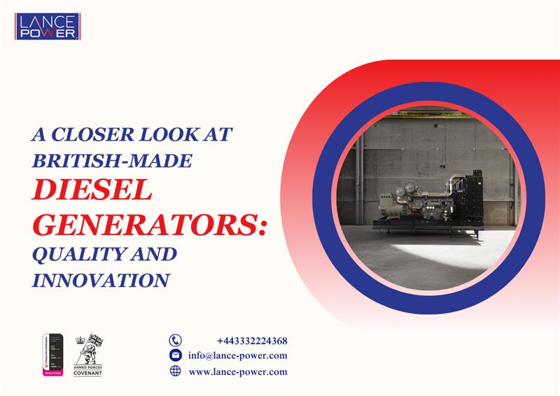 A Closer Look at British-Made Diesel Generators: Quality and Innovation