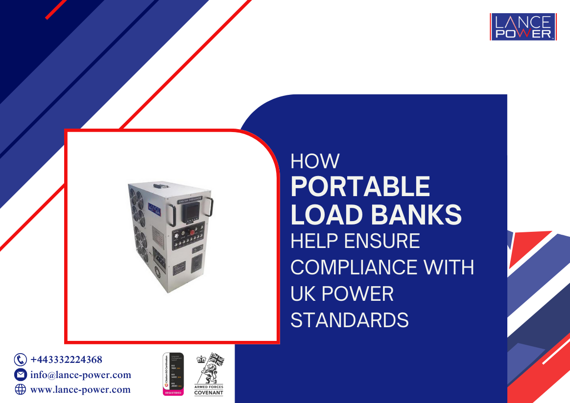 How Portable Load Banks Help Ensure Compliance with UK Power Standards